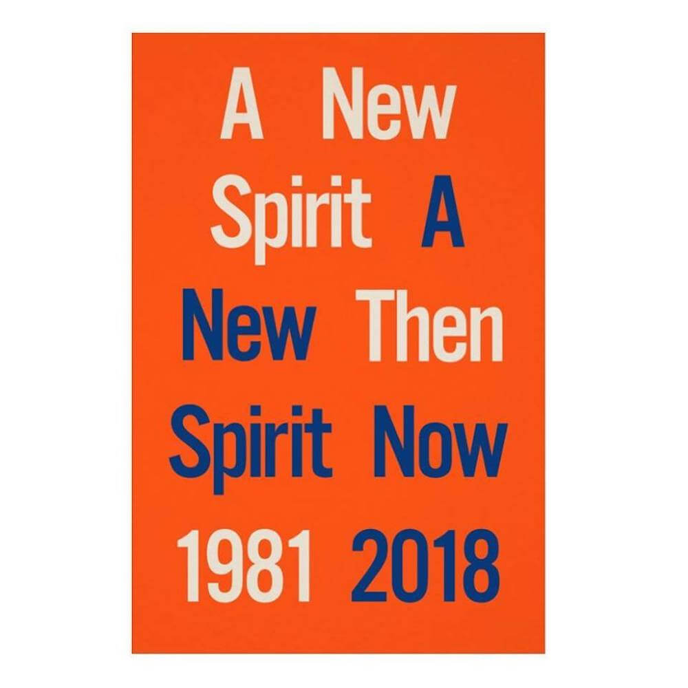 A New Spirit Then, A New Spirit Now, 1981-2018 – My Art Guides